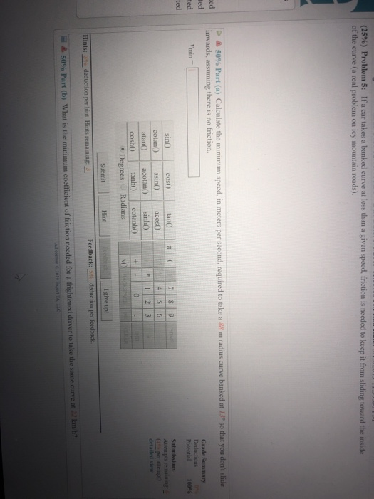 Solved (25%) Problem 5: If a car takes a banked curve at | Chegg.com