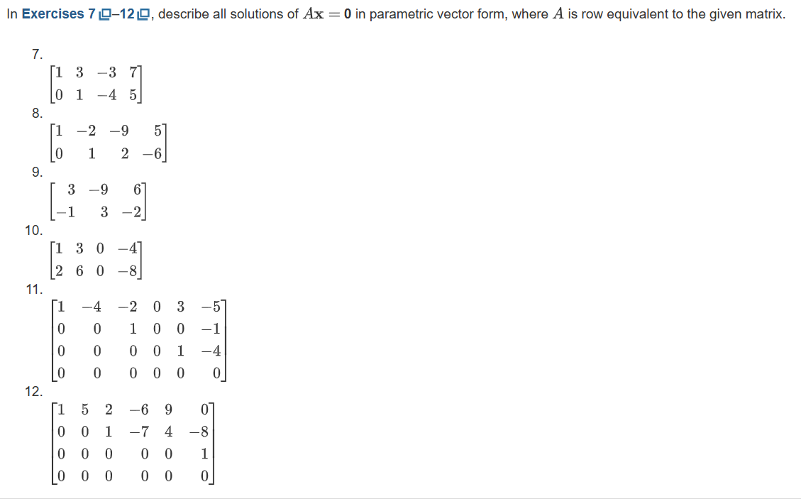 Solved In Exercises 7–12, describe all solutions of Ax = 0 | Chegg.com