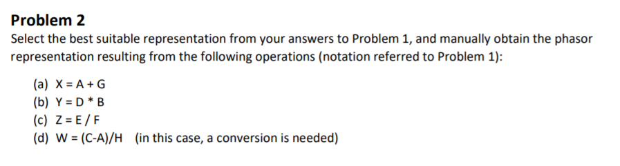 Solved Problem 1 Perform the necessary conversions and | Chegg.com