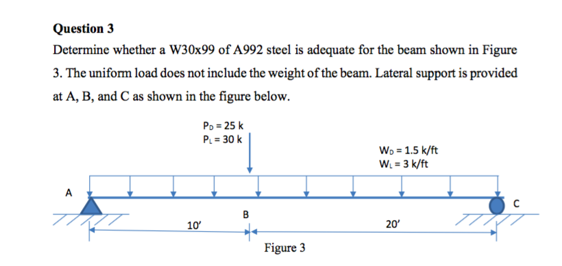 Solved Question 3 Determine whether a W30x99 of A992 steel | Chegg.com