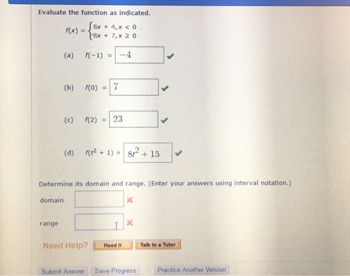 Solved Evaluate the function as indicated. f(x) = 8x + 4, x | Chegg.com