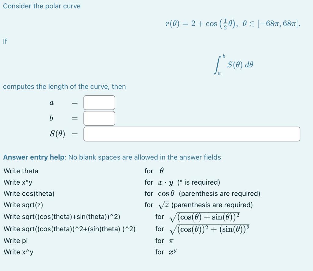 Solved Consider the polar curve r(θ)=2+cos(21θ),θ∈[−68π,68π] | Chegg.com