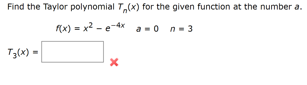 Solved Find the Taylor polynomial Tn(x) ﻿for the given | Chegg.com