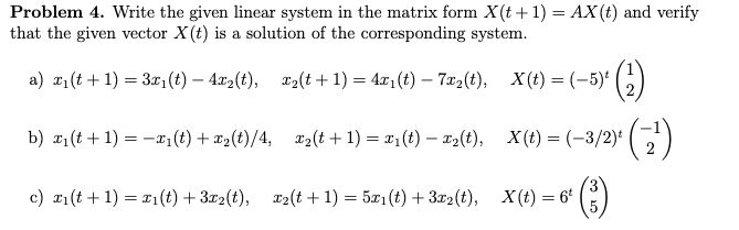 Solved Problem 4. ﻿Write the given linear system in the | Chegg.com