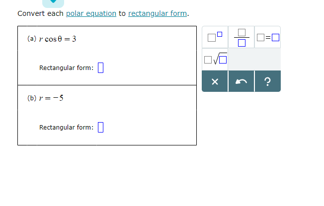Solved Convert each polar equation to rectangular form (a) r | Chegg.com