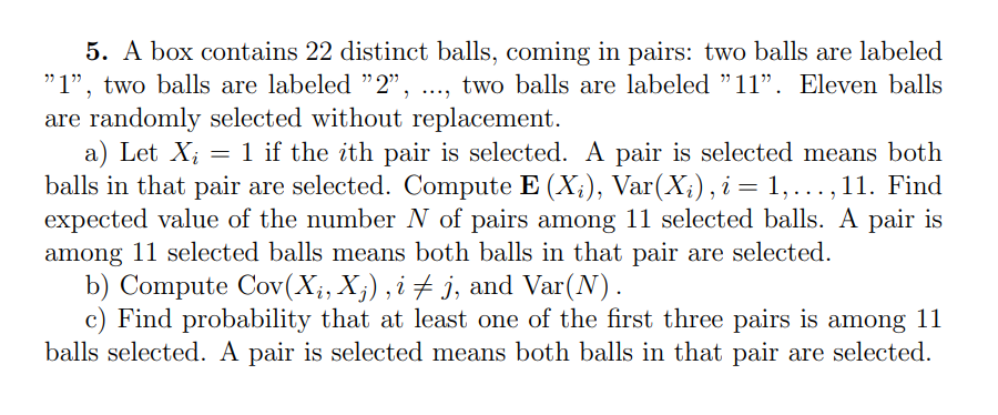 Solved 5. A box contains 22 distinct balls, coming in pairs: | Chegg.com