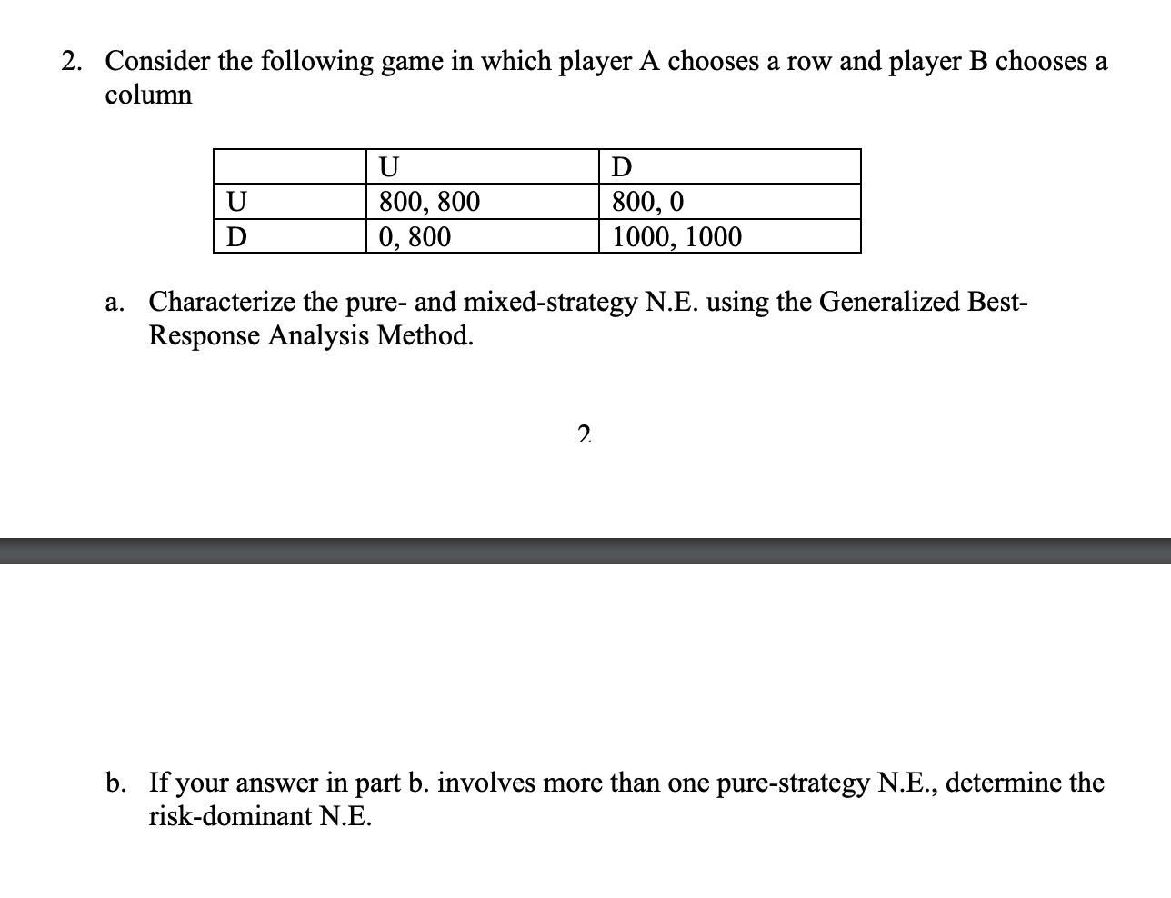 Solved Consider the following game in which player A chooses | Chegg.com