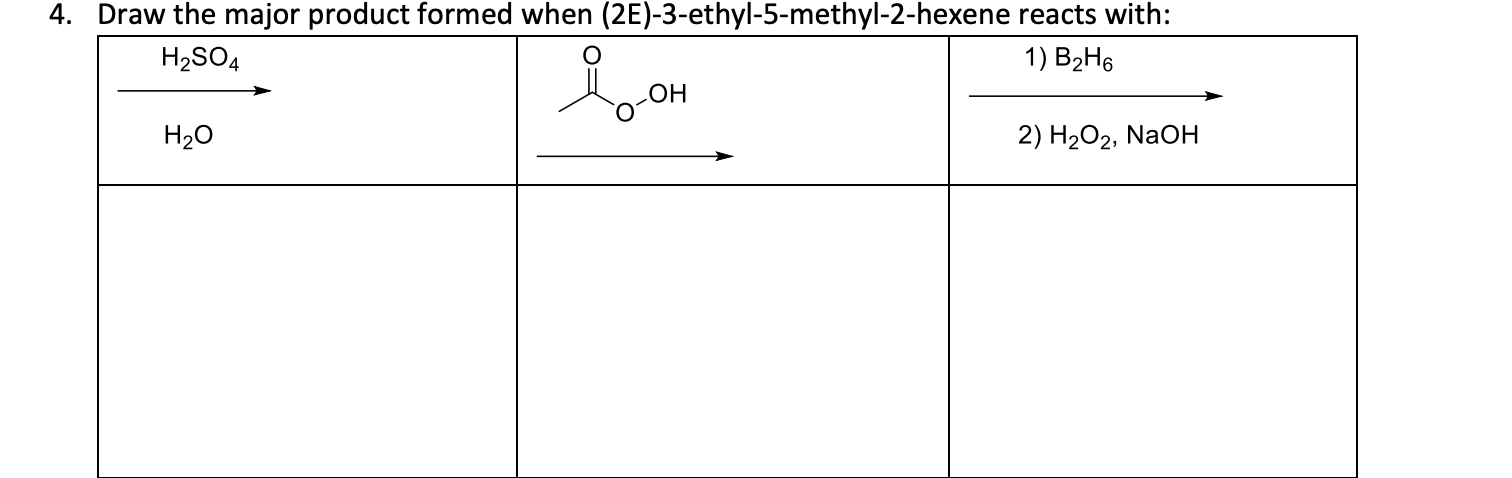 Solved 4. Draw the major product formed when | Chegg.com