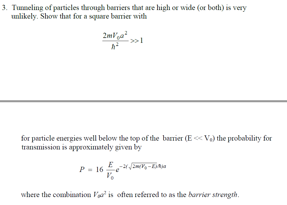 Solved 3. Tunneling of particles through barriers that are | Chegg.com