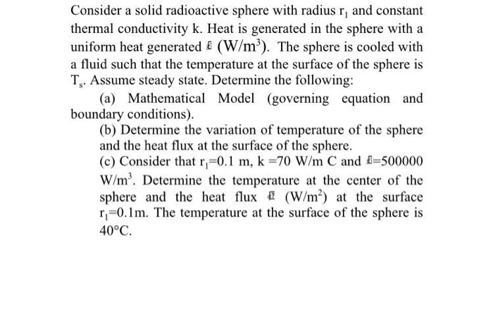 Solved Consider a solid radioactive sphere with radius r, | Chegg.com