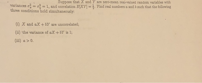 Solved Suppose that X and Y are zero-mean real-valued random | Chegg.com