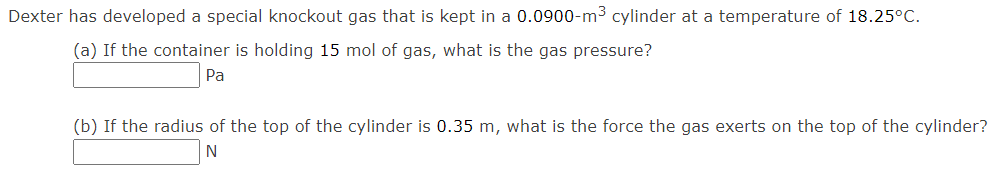 Solved Dexter has developed a special knockout gas that is | Chegg.com