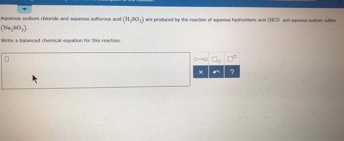 Solved Aqueous sodium chloride and aqueous sulfurous acid | Chegg.com