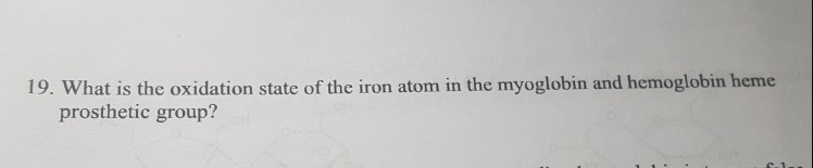 Solved 19. What is the oxidation state of the iron atom in | Chegg.com