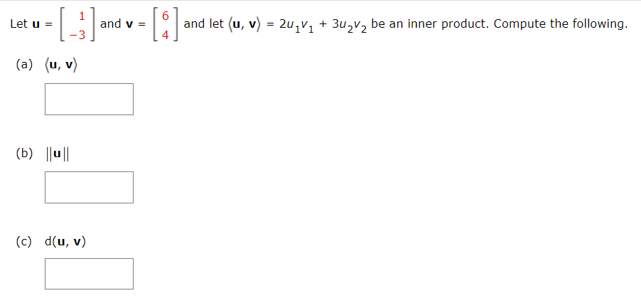 Solved 1 6 Let u = - [ - ] ] and v = [:] and let (u, v) = | Chegg.com