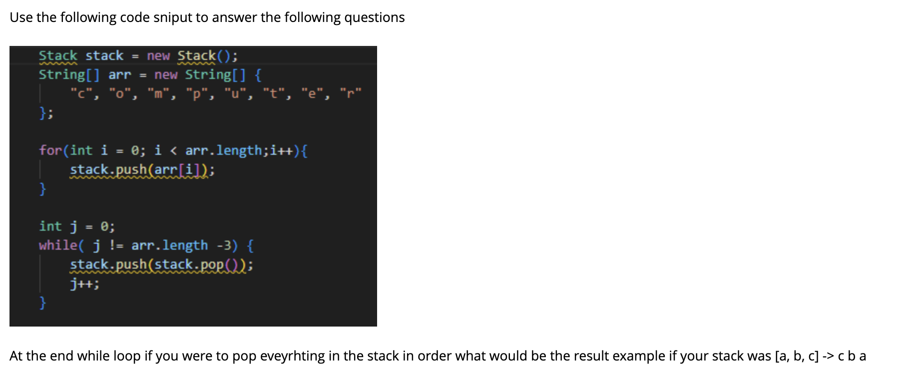 Solved At ﻿the end while loop if ﻿you were to ﻿pop | Chegg.com