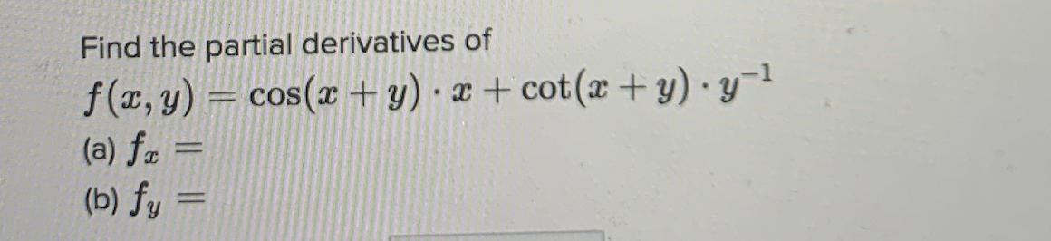 Solved Find the partial derivatives of f(x,y) = cos(x + y) . | Chegg.com