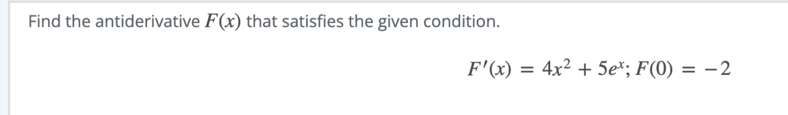 Solved Find the antiderivative F(x) ﻿that satisfies the | Chegg.com