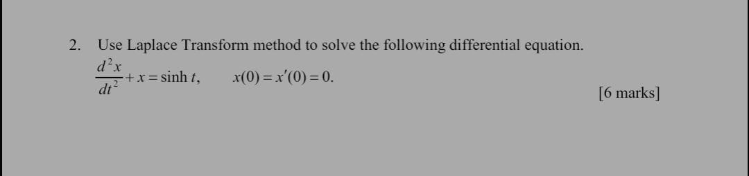 Solved 2. Use Laplace Transform method to solve the | Chegg.com