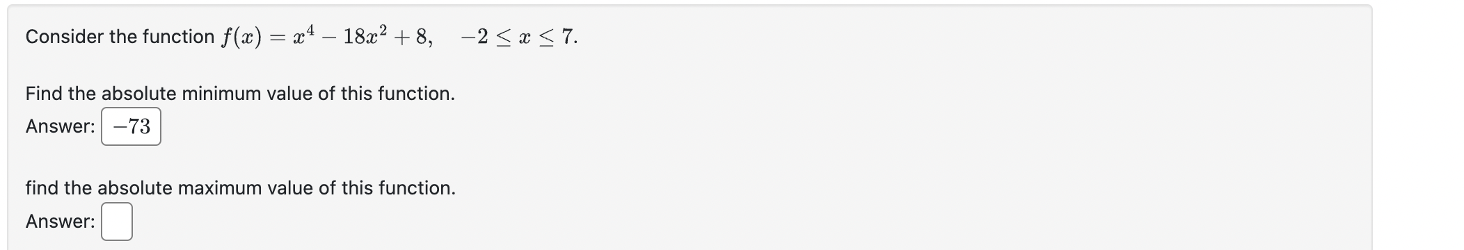 Solved Consider the function f(x)=x4-18x2+8,-2≤x≤7.Find the | Chegg.com