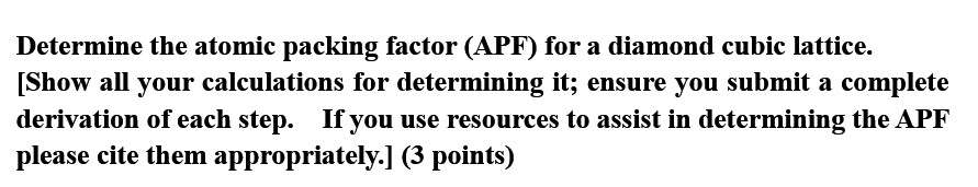 Solved Determine the atomic packing factor (APF) for a | Chegg.com