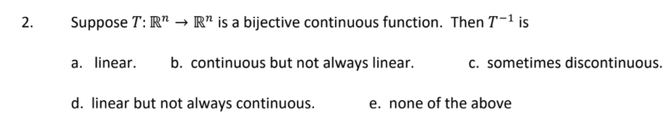 Solved 2. Suppose T: R” — R” is a bijective continuous | Chegg.com