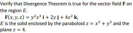 Solved Verify that Divergence Theorem is true for the vector | Chegg.com