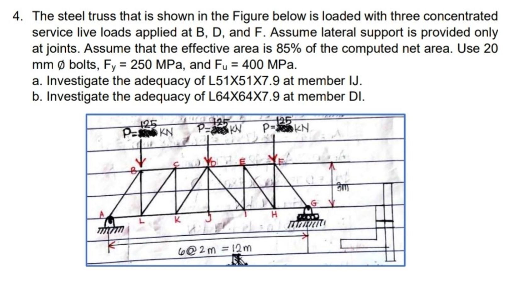 Solved 4. The steel truss that is shown in the Figure below | Chegg.com