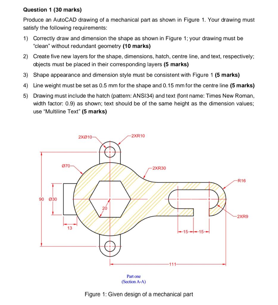 Question 1 (30 marks) Produce an AutoCAD drawing of a | Chegg.com