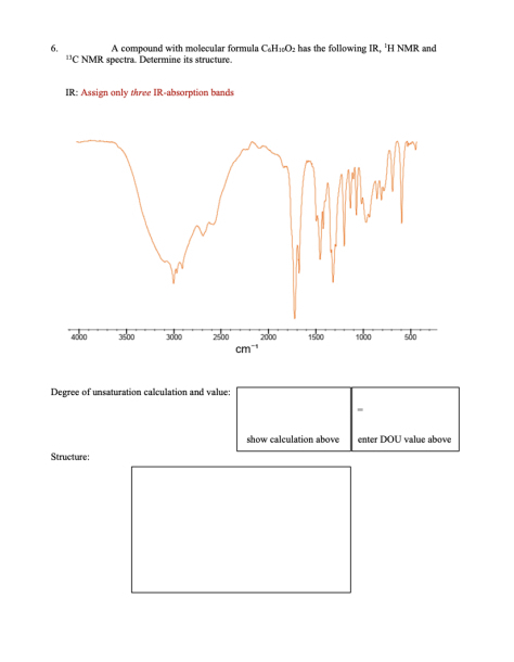 Solved A compound with molecular formula C6H10O2 ﻿has the | Chegg.com