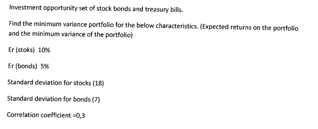 Solved Investment opportunity set of stock bonds and | Chegg.com