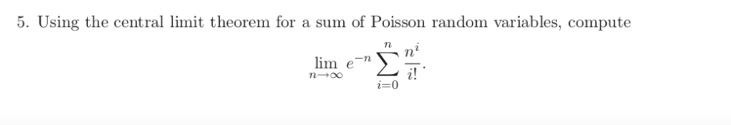 Solved 5. Using the central limit theorem for a sum of | Chegg.com