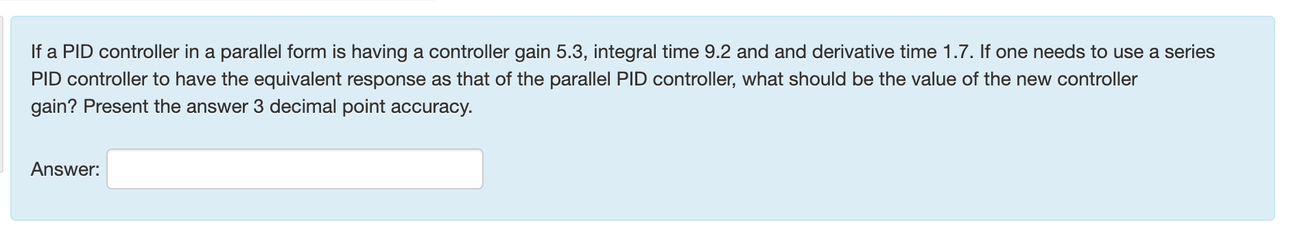 Solved If a PID controller in a parallel form is having a | Chegg.com