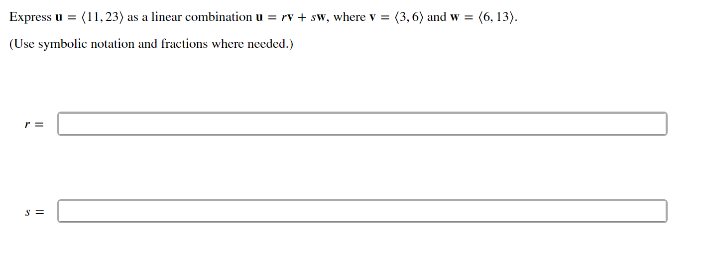 Solved Express u= 11,23 as a linear combination u=rv+sw, | Chegg.com