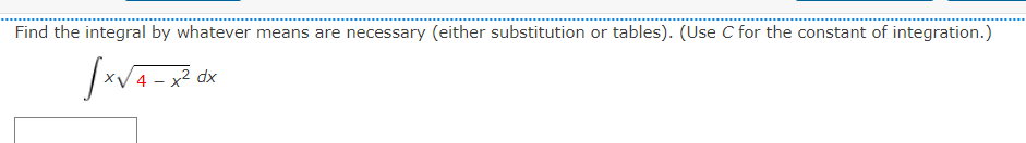 Solved Find the integral by whatever means are necessary | Chegg.com