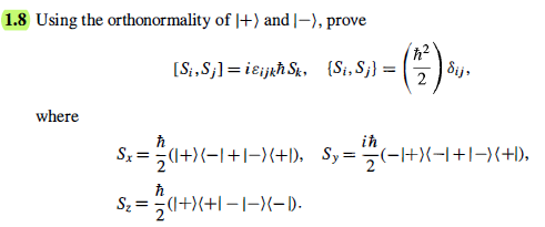 Solved 1.8 Using the orthonormality of ∣+ and ∣− , prove | Chegg.com
