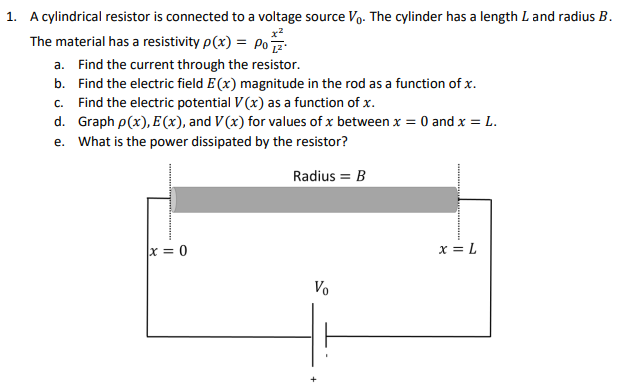 Solved 1. A cylindrical resistor is connected to a voltage | Chegg.com