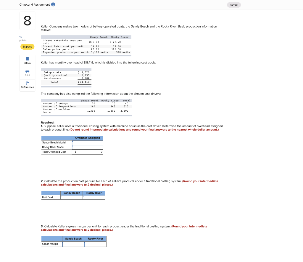 Solved Chapter 4 Assignment Saved Keller Company makes two | Chegg.com Solved Chapter 4 Assignment Saved Keller Company makes two | Chegg.com