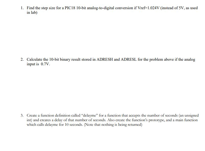 Solved 1. Find the step size for a PIC18 10-bit | Chegg.com