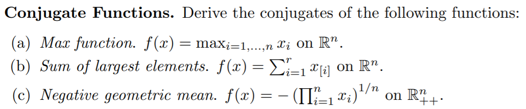 Solved Conjugate Functions. Derive the conjugates of the | Chegg.com