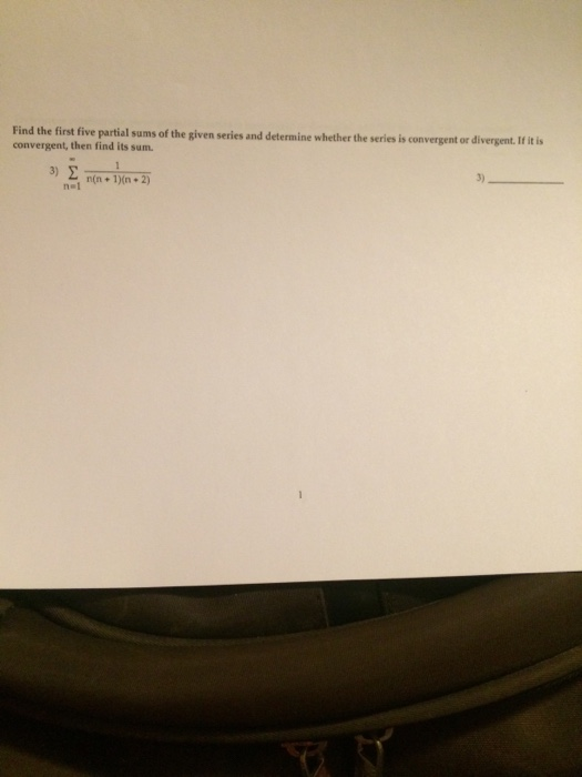 Solved Find the first five partial sums of the given series | Chegg.com
