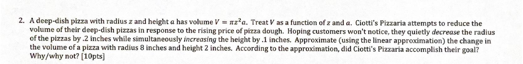 Solved 2. A deep-dish pizza with radius z and height a has | Chegg.com