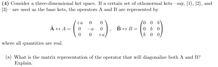 Solved (4) Consider a three-dimensional ket space. If a | Chegg.com