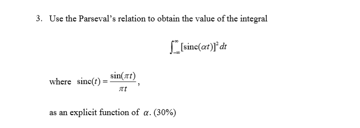 Solved 3. Use the Parseval's relation to obtain the value of | Chegg.com