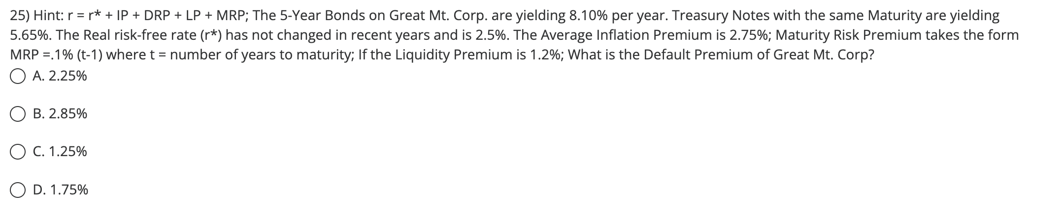 Solved 25) Hint: r=r* + IP + DRP + LP + MRP; The 5-Year | Chegg.com