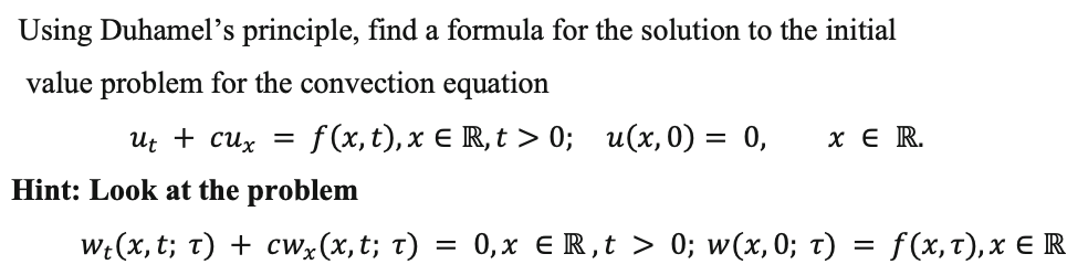 Solved Using Duhamel's principle, find a formula for the | Chegg.com