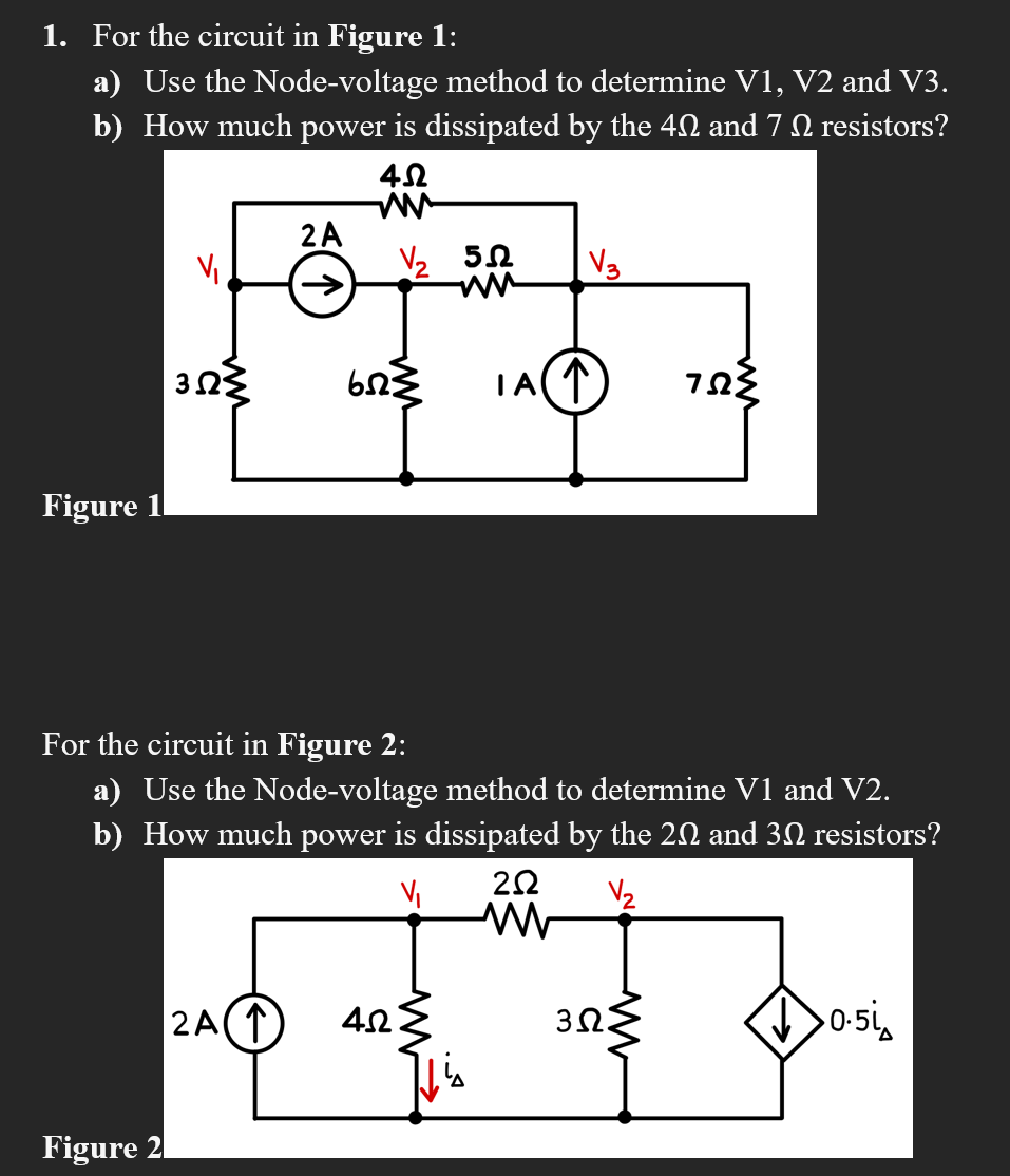Solved 1. For the circuit in Figure 1: a) Use the | Chegg.com