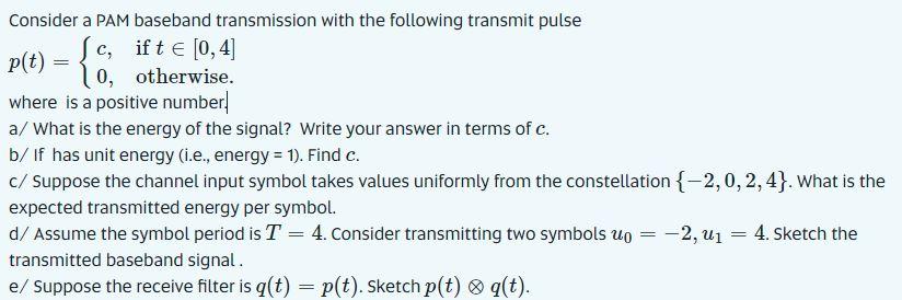 Consider a PAM baseband transmission with the | Chegg.com
