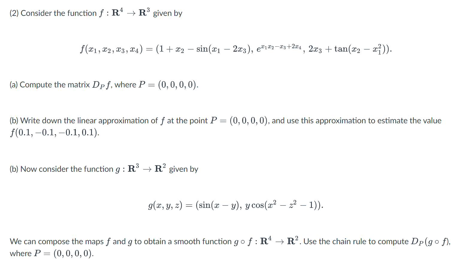 Solved (2) Consider the function f:R4→R3 given by | Chegg.com
