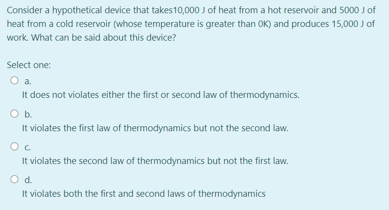 Solved Consider a hypothetical device that takes 10,000 J of | Chegg.com